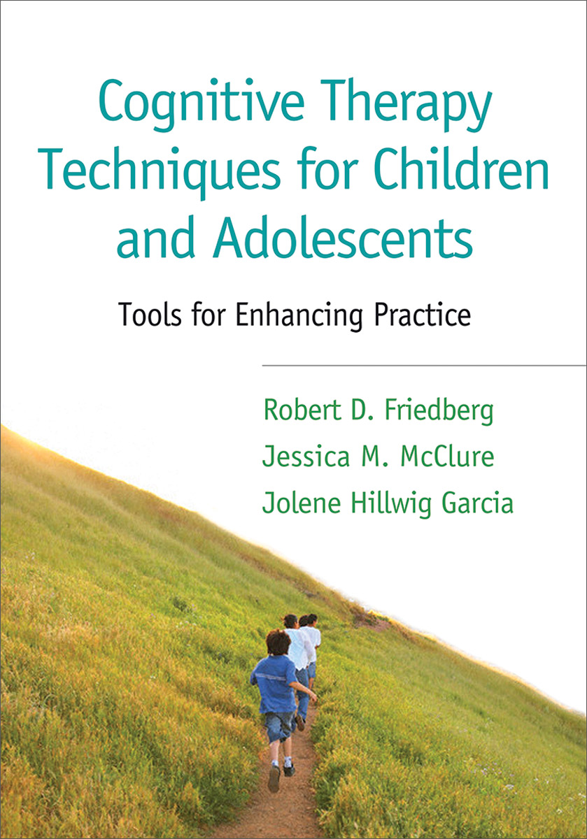 Cognitive Therapy Techniques For Children And Adolescents Tools For Cognitive Therapy Techniques For Children And Adolescents Tools For